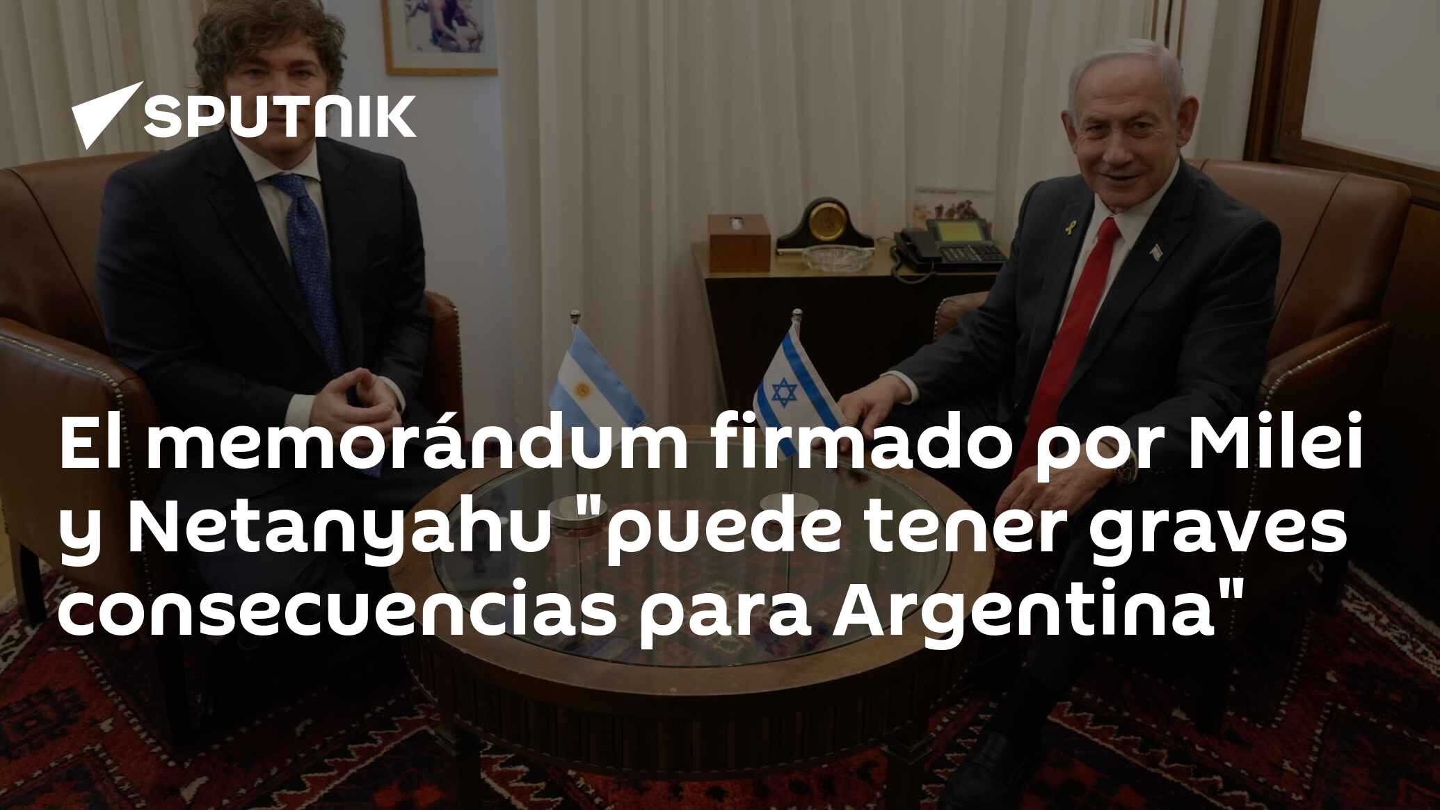 El memorándum firmado por Milei y Netanyahu "puede tener graves ...
