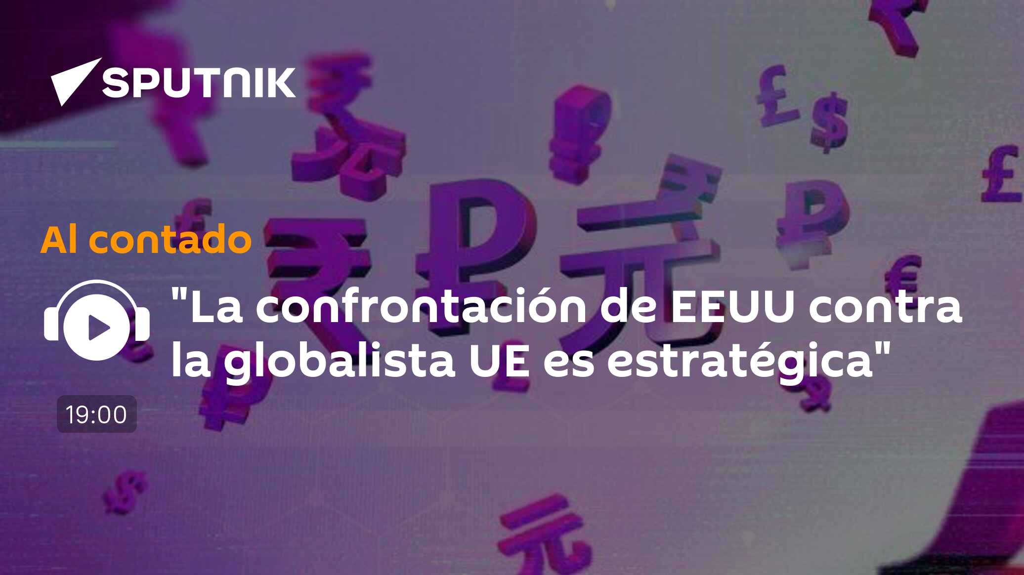 "La confrontación de EEUU contra la globalista UE es estratégica" - 19. ...