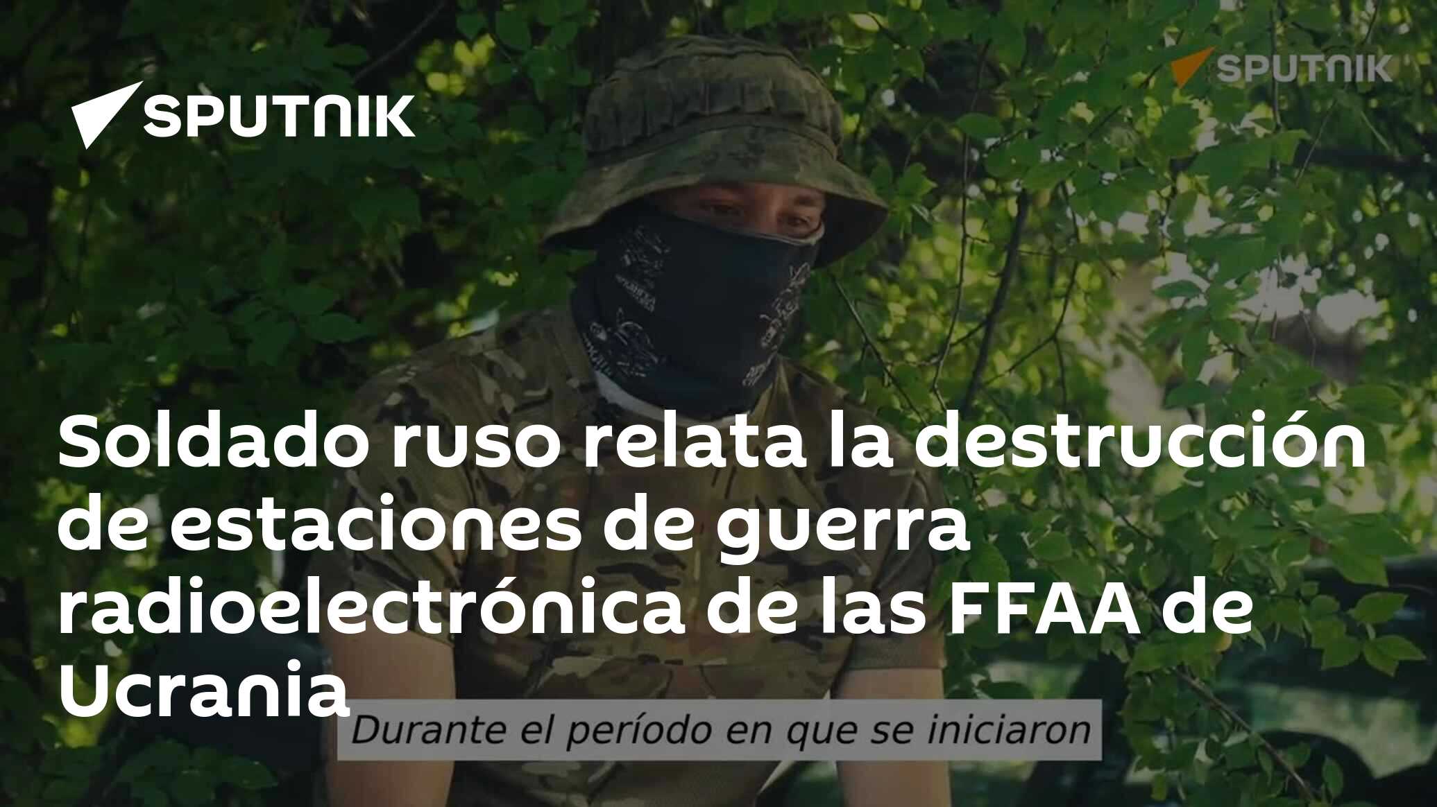 Soldado ruso relata la destrucción de estaciones de guerra ...