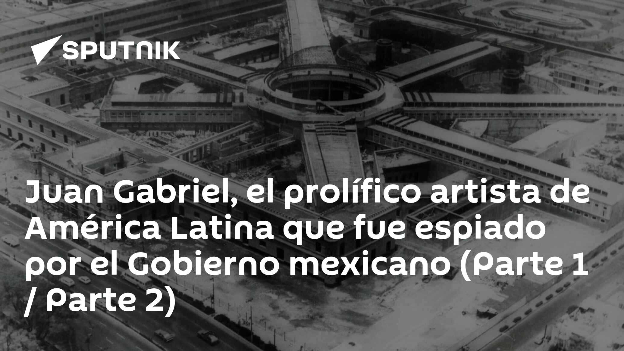 Juan Gabriel, el prolífico artista de América Latina que fue espiado ...