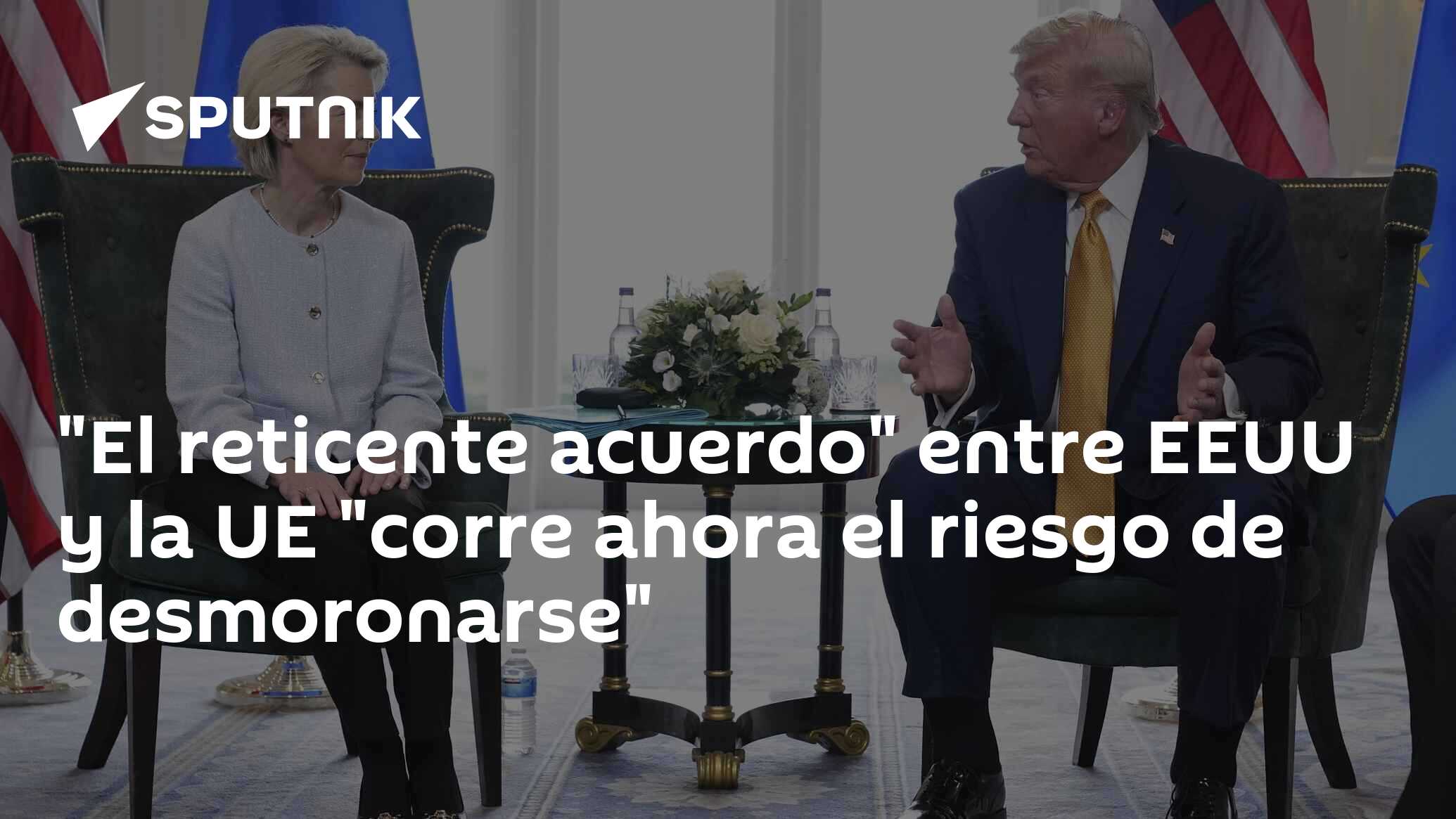 "El reticente acuerdo" entre EEUU y la UE "corre ahora el riesgo de ...