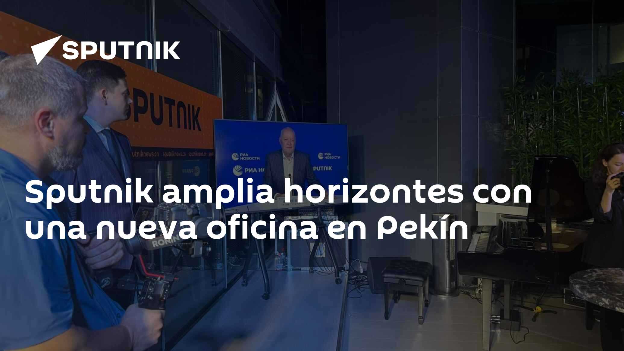 Sputnik amplia horizontes con una nueva oficina en Pekín - 10.09.2025 ...
