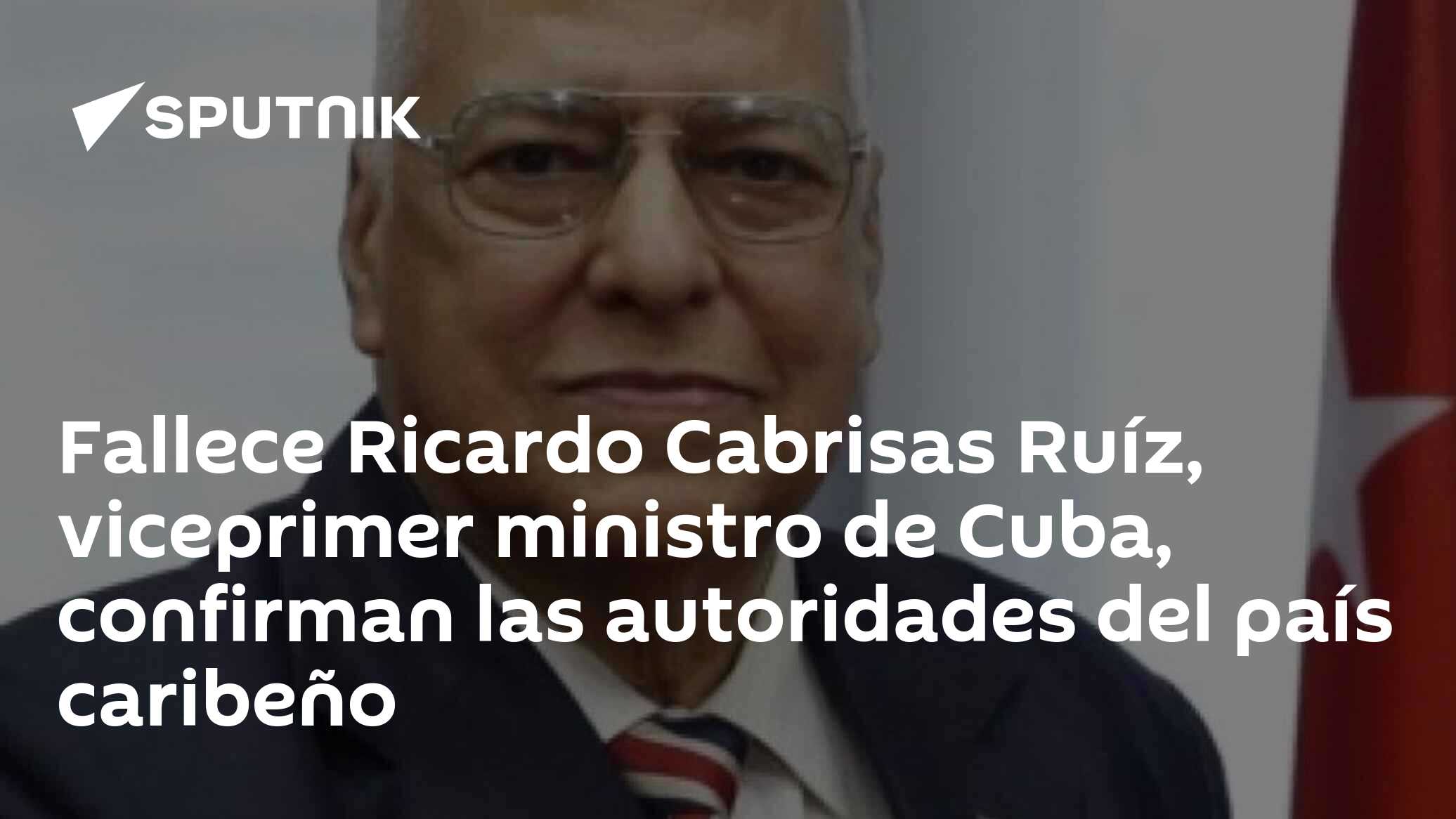 Fallece Ricardo Cabrisas Ruíz, viceprimer ministro de Cuba, confirman ...