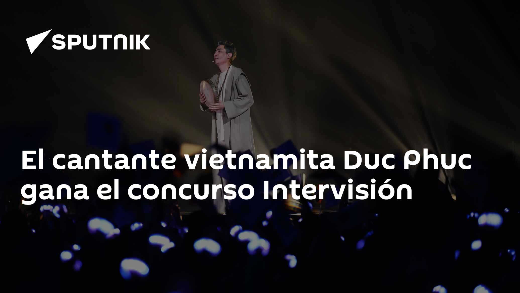 El cantante vietnamita Duc Phuc gana el concurso Intervisión - 20.09. ...