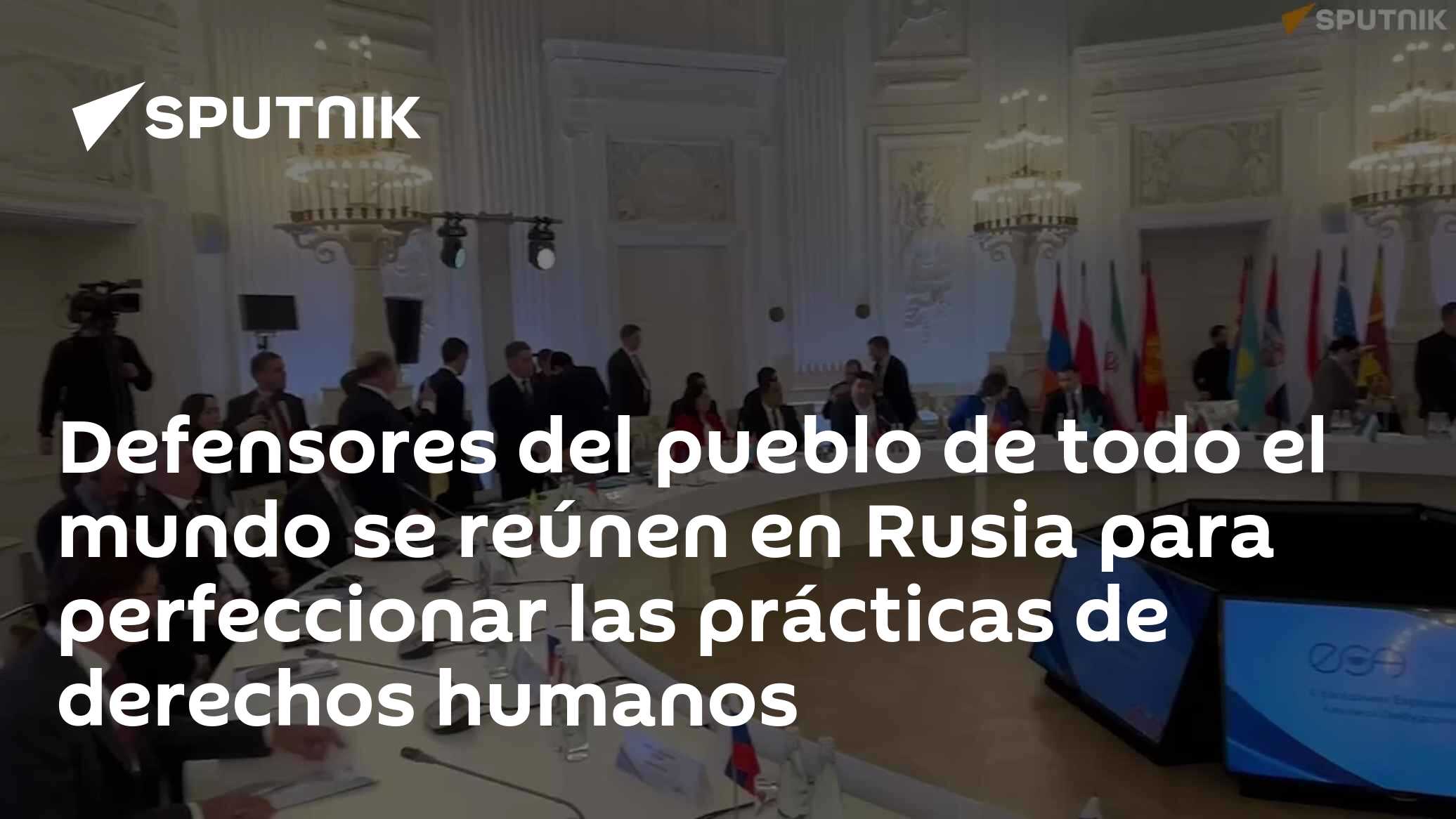 Defensores del pueblo de todo el mundo se reúnen en Rusia para ...