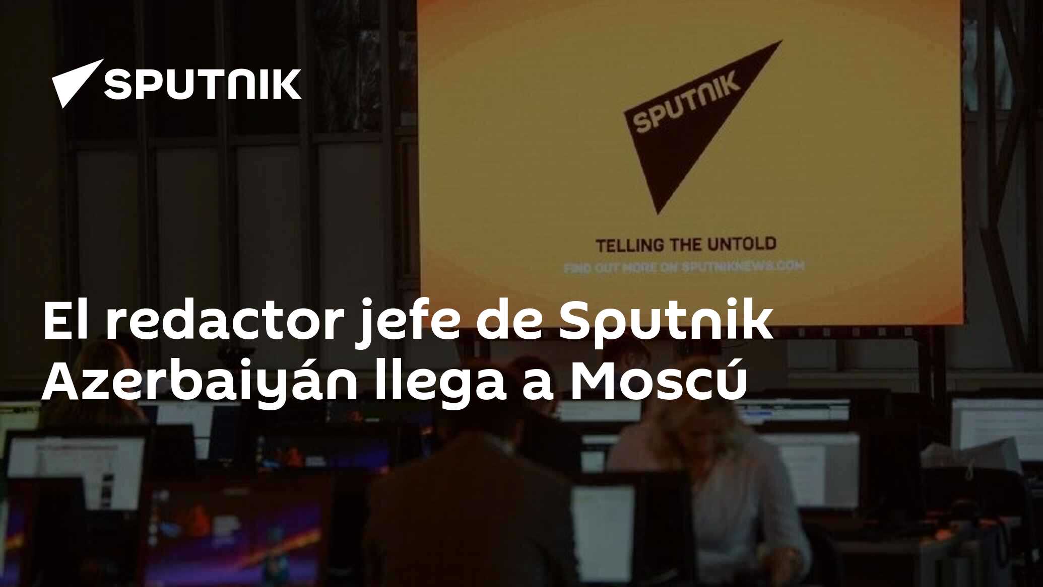 El redactor jefe de Sputnik Azerbaiyán llega a Moscú - 25.10.2025 ...
