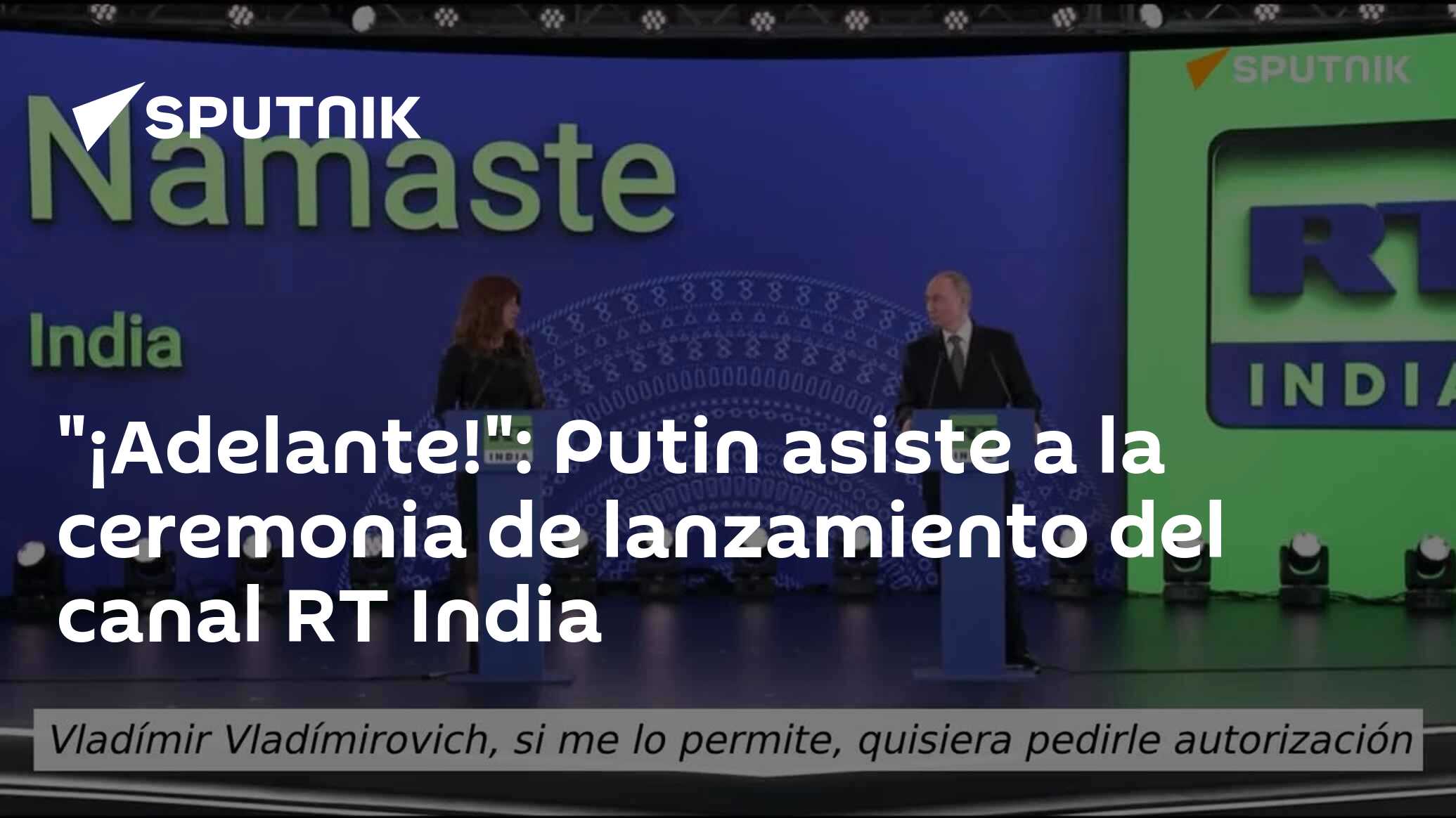 "¡Adelante!": Putin asiste a la ceremonia de lanzamiento del canal RT ...