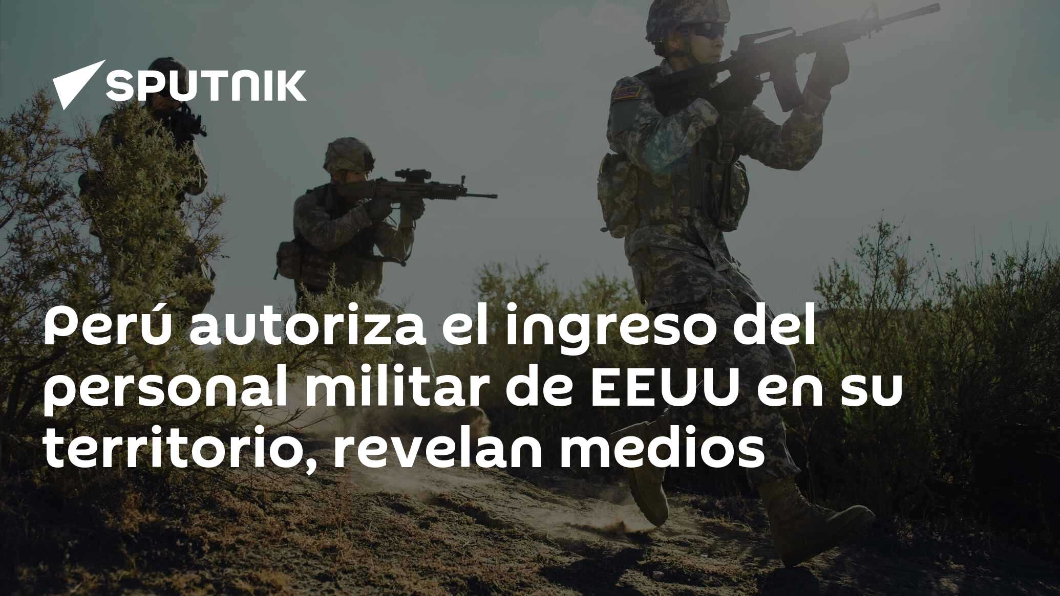 Perú autoriza el ingreso del personal militar de EEUU en su territorio ...