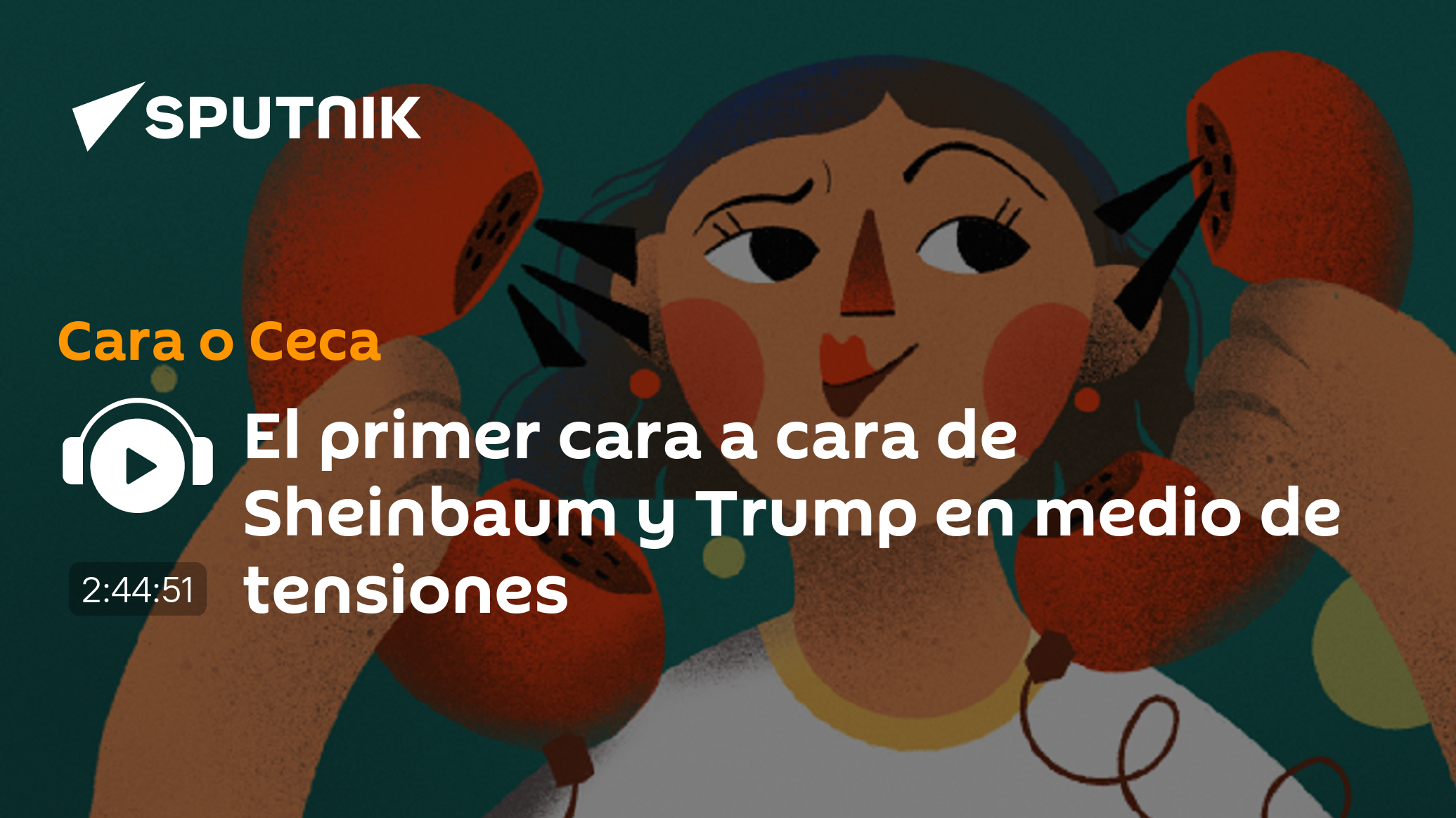 El primer cara a cara de Sheinbaum y Trump en medio de tensiones - 08. ...