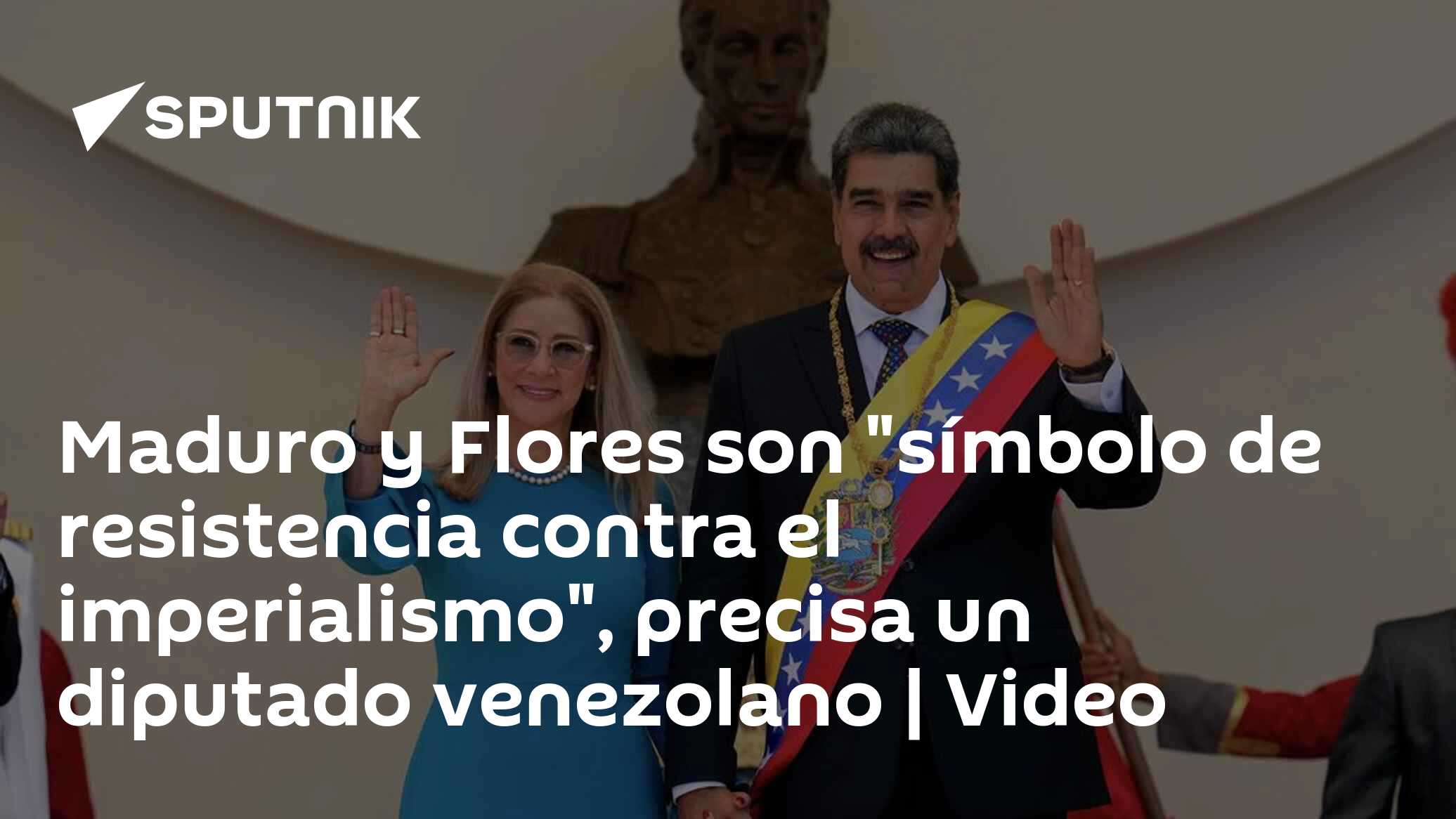 Maduro y Flores son "símbolo de resistencia contra el imperialismo ...