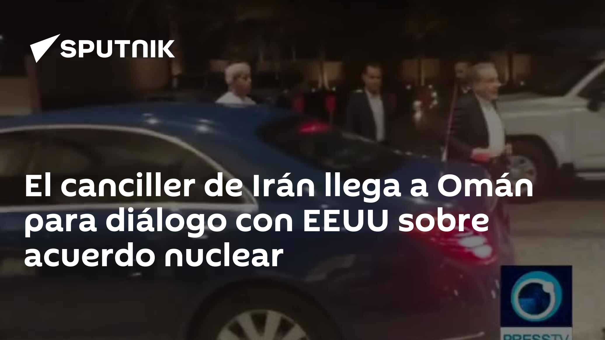 El canciller de Irán llega a Omán para diálogo con EEUU sobre acuerdo ...