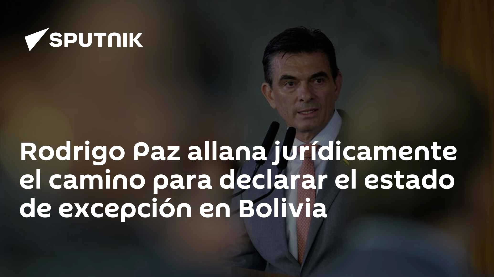 Rodrigo Paz allana jurídicamente el camino para declarar el estado de ...