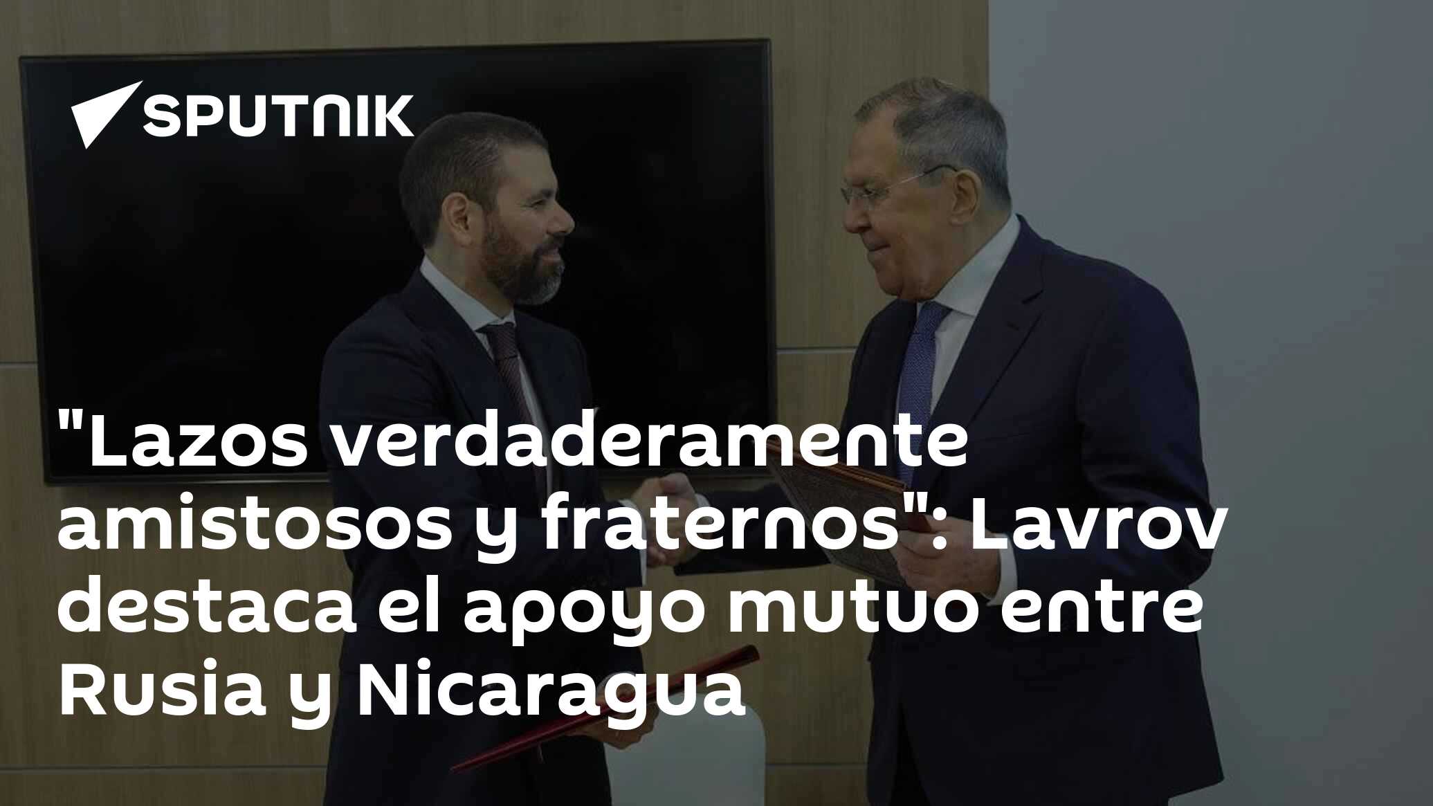 "Lazos verdaderamente amistosos y fraternos": Lavrov destaca el apoyo ...