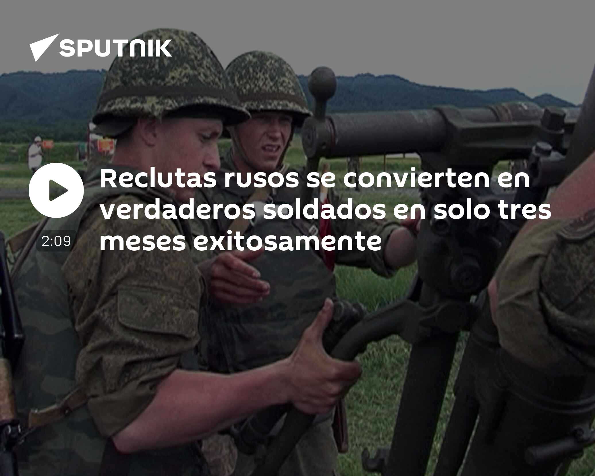 Reclutas rusos se convierten en verdaderos soldados en solo tres meses ...