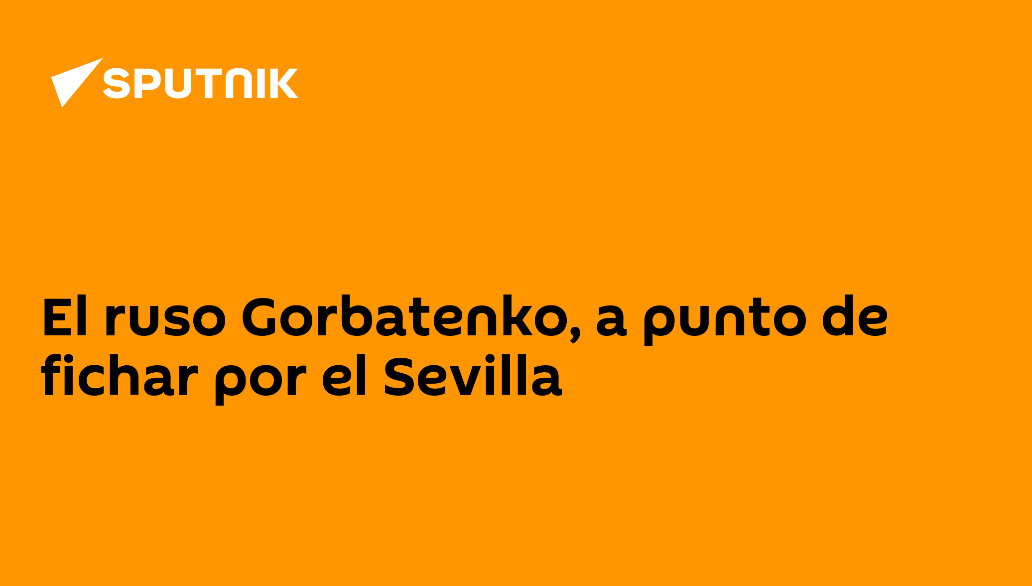 El ruso Gorbatenko, a punto de fichar por el Sevilla - 20.02.2013 ...