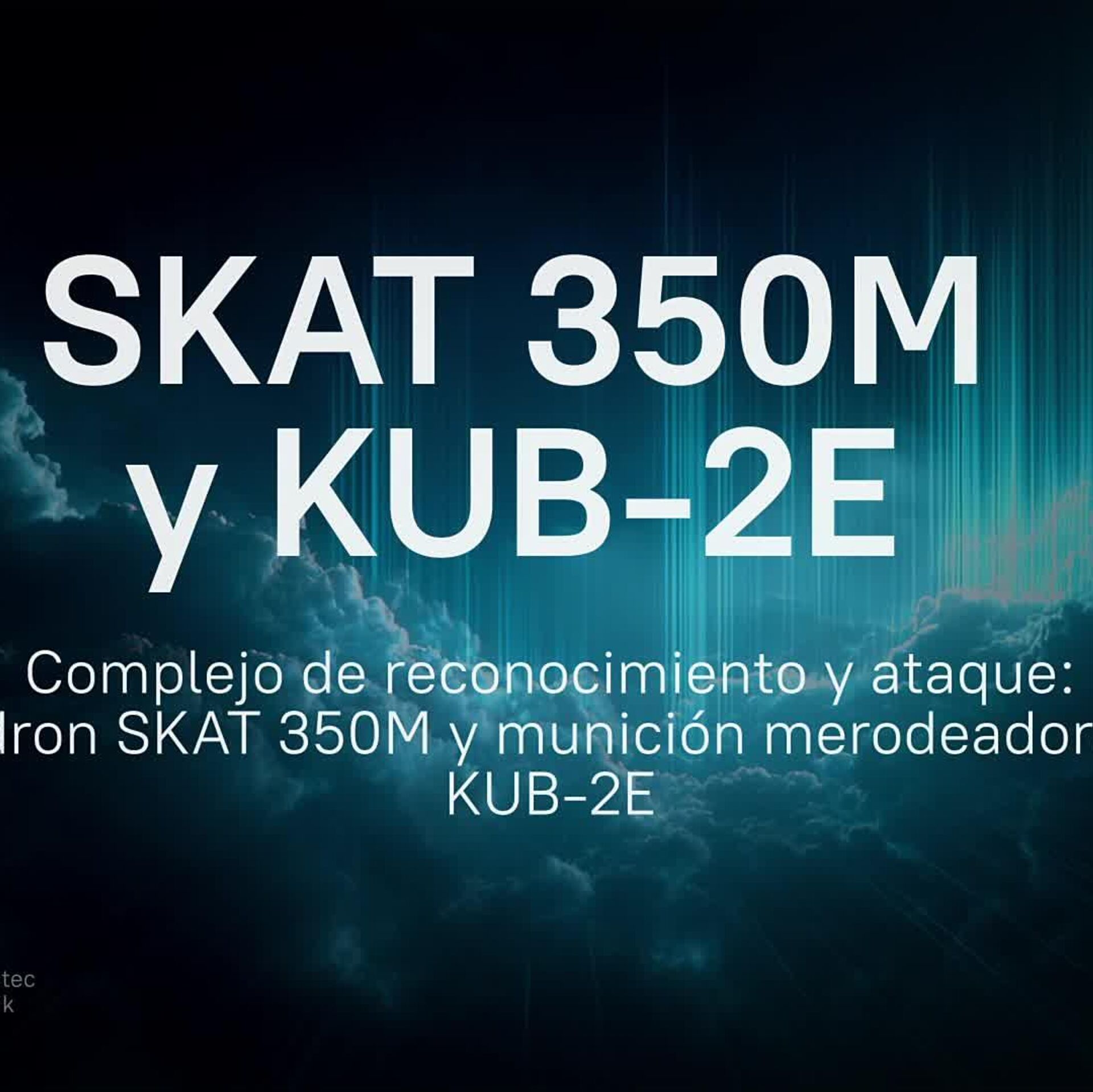 Drones de dominio en el campo de batalla: SKAT 350M y KUB-2E, la ...